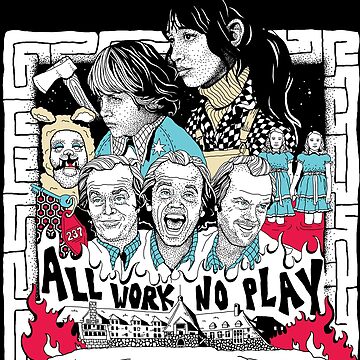 "All Work and No Play " Poster for Sale by Emma Terry | Redbubble