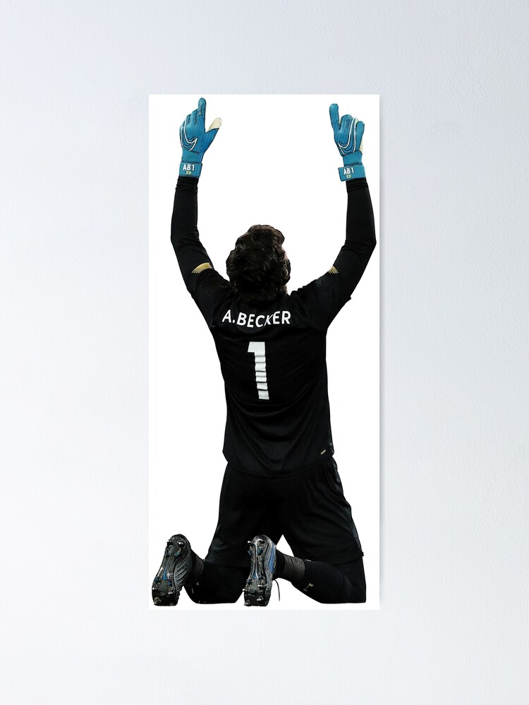 "Alisson Becker - Celebration" Poster by Nolopola | Redbubble