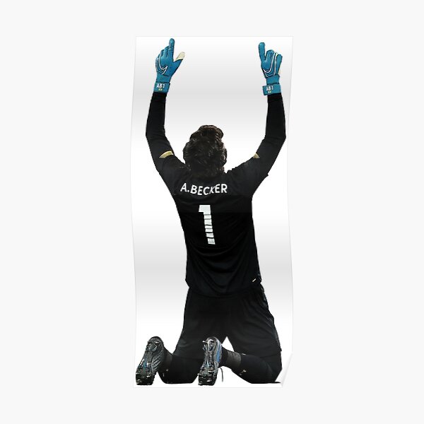 "Alisson Becker - Celebration" Poster by Nolopola | Redbubble