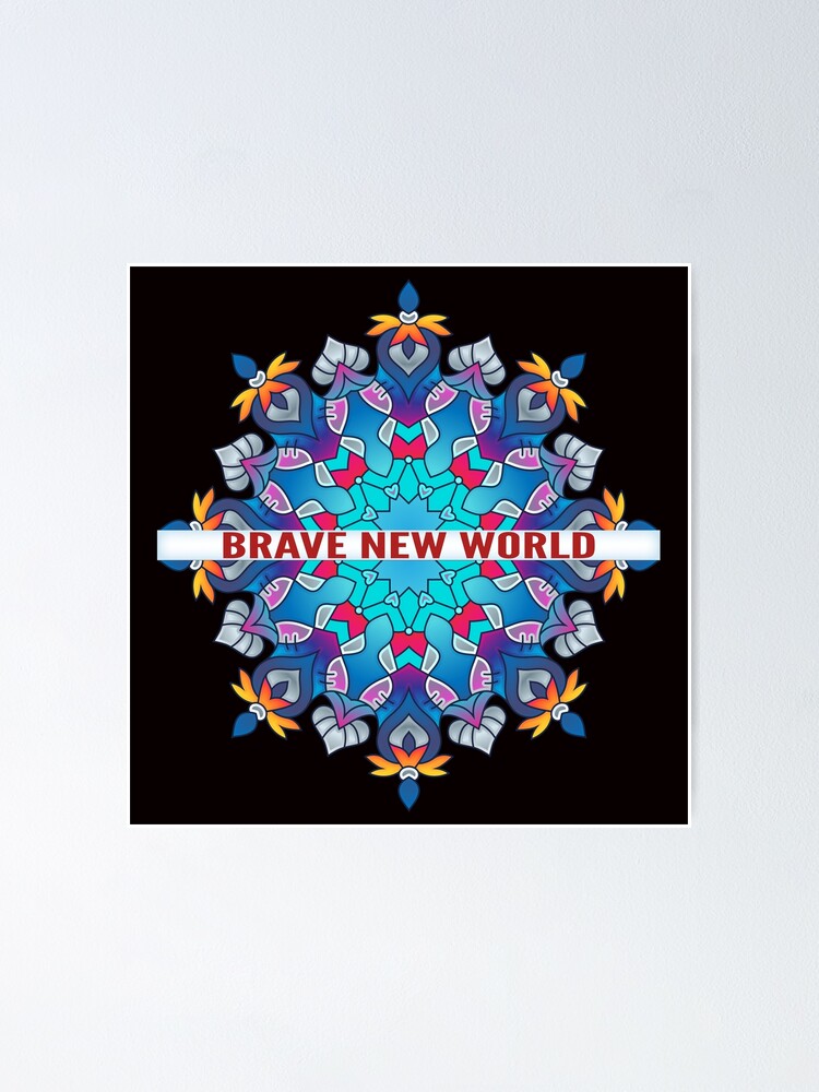 "Brave New World Mandala" Poster by CitizenAwear | Redbubble