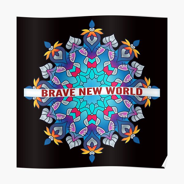 "Brave New World Mandala" Poster by CitizenAwear | Redbubble