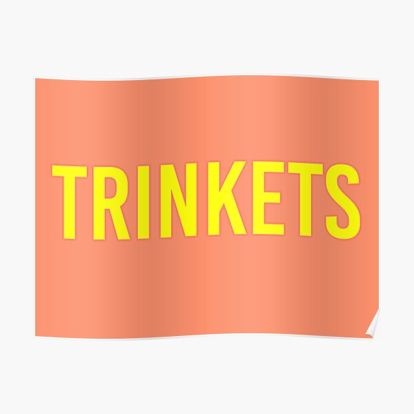 "trinkets logo " Poster by etherealvibes | Redbubble