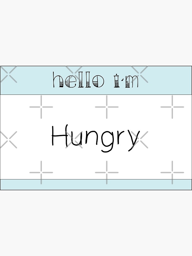 "Hello I'm Hungry Blue Name Tag" Sticker for Sale by kambamdesigns ...