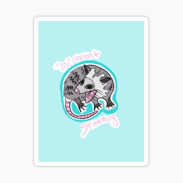 "Incoherent Screaming Possum " Sticker by allthispaint | Redbubble