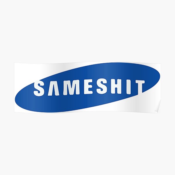 "Same Shit Parody Logo HD" Poster for Sale by LogoParodiess | Redbubble