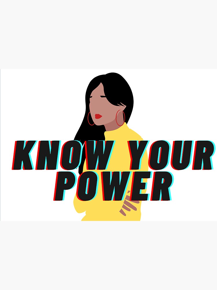 "KNOW YOUR POWER." Sticker for Sale by kinnonm | Redbubble