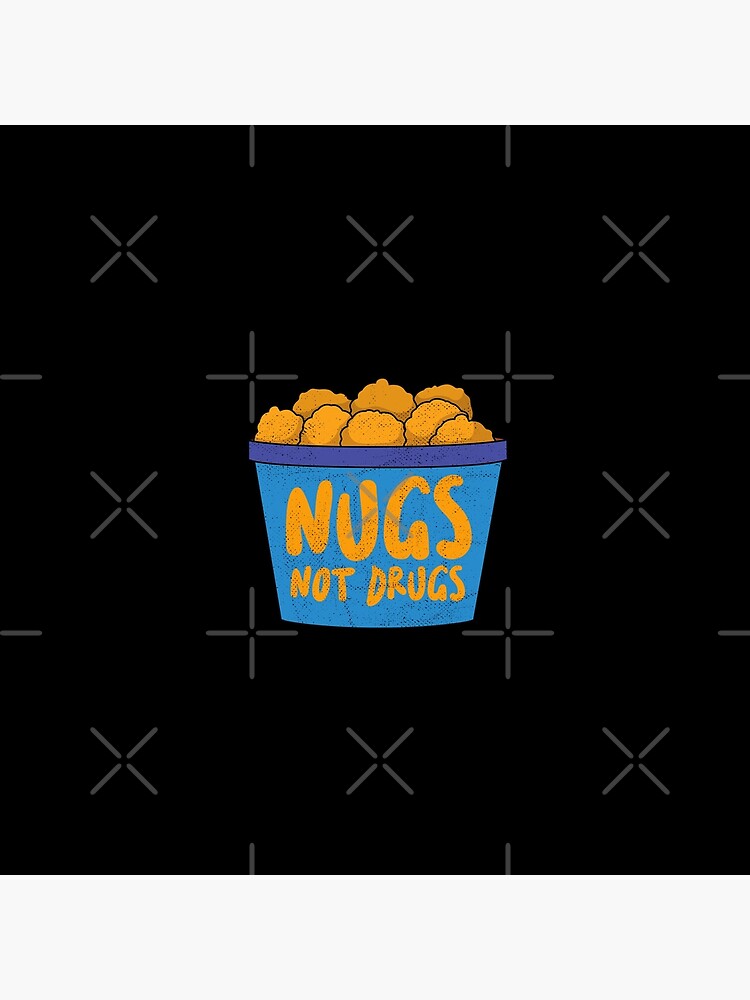 "Nugs Not Drugs Funny Chicken Nuggets" Poster by artworkbyrihen | Redbubble