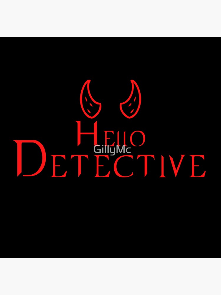 "Hello Detective" Sticker for Sale by GillyMc | Redbubble