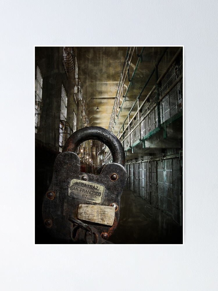 "ALCATRAZ MAXIMUM SECURITY LOCKDOWN" Poster by Daniel-Hagerman | Redbubble