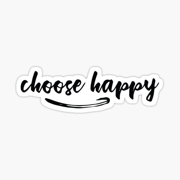 "Choose Happy" Sticker for Sale by 3rdEast | Redbubble