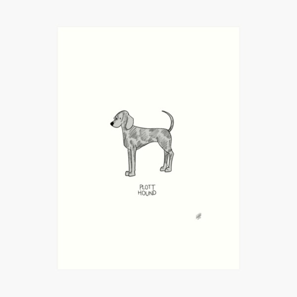 "Plott Hound" Art Print by jonathanjournal | Redbubble