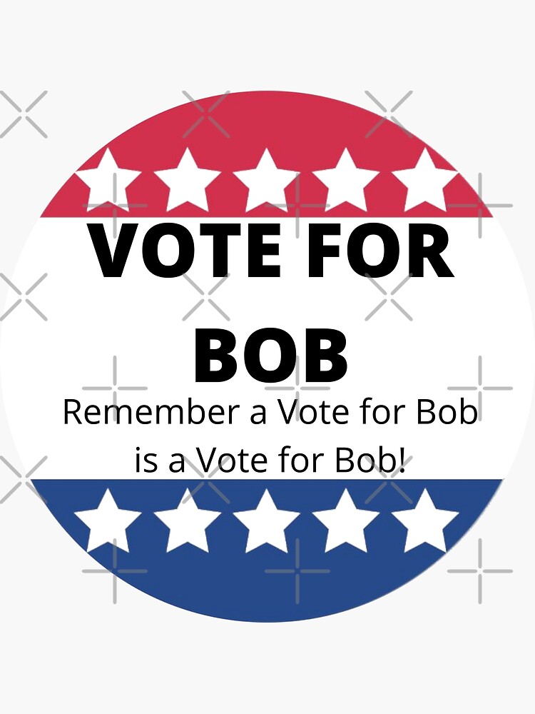 "Funny pin Vote for bob zach and cody " Sticker for Sale by DragonJake ...