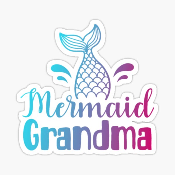 "Mermaid Grandma" Sticker by chinapol | Redbubble