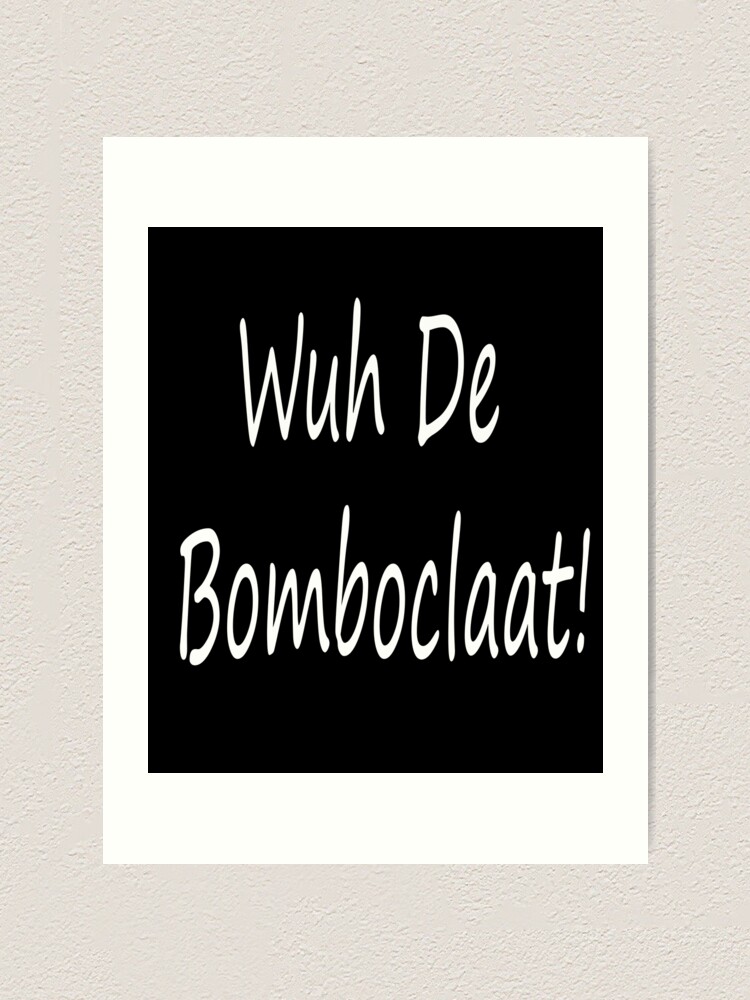 "Funny Bomboclaat" Art Print by SaSales | Redbubble