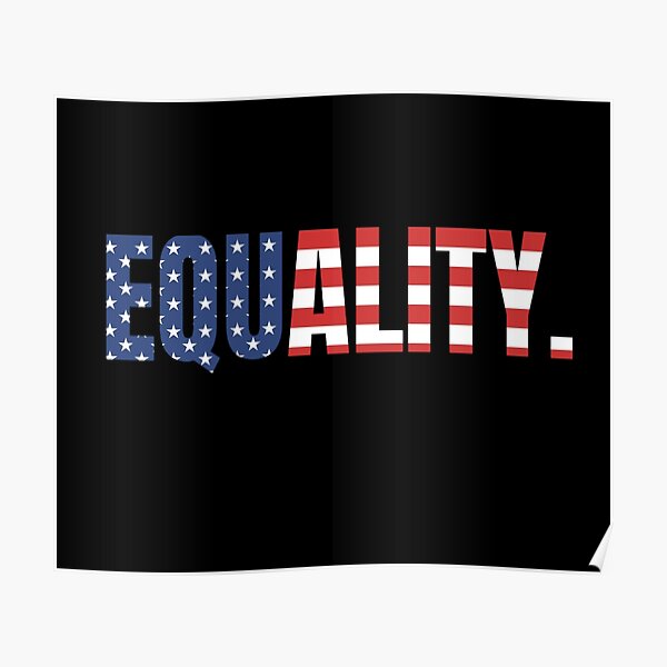 "Equality, American Flag, Black Lives Matter, Black History" Poster by ...