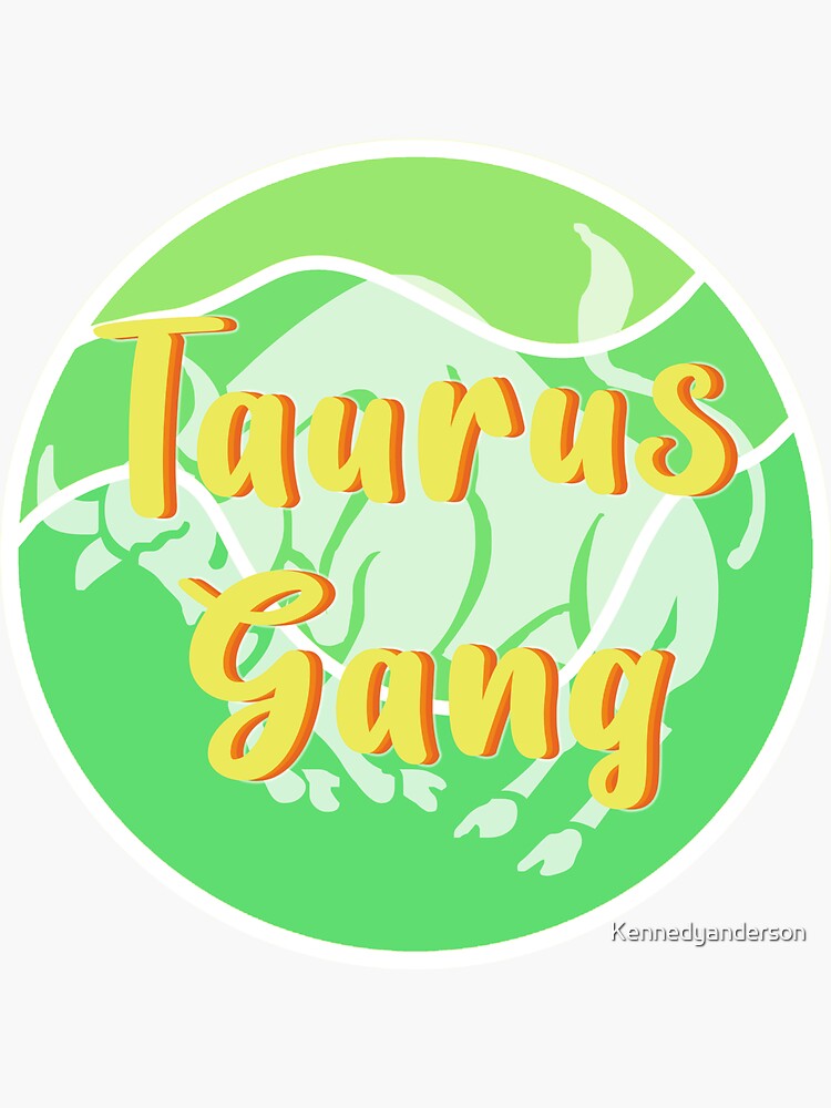 "Taurus gang" Sticker by Kennedyanderson | Redbubble