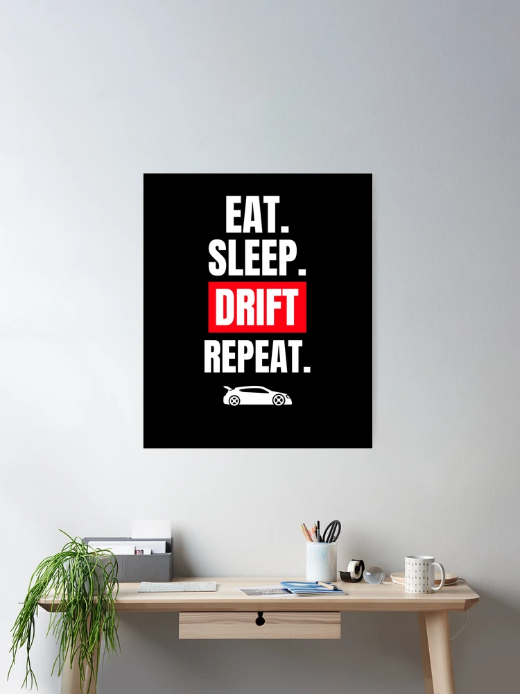 Eat Sleep Drift Wallpaper