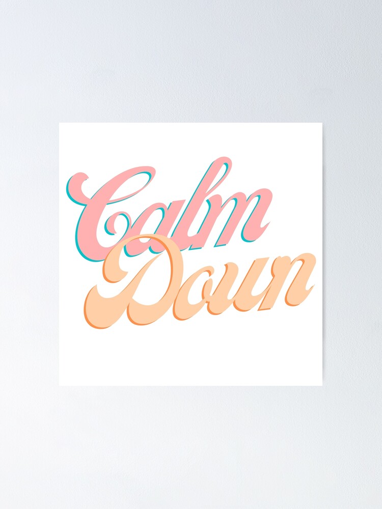 "You Need to Calm Down YNTCD - Taylor Swift" Poster for Sale by ...
