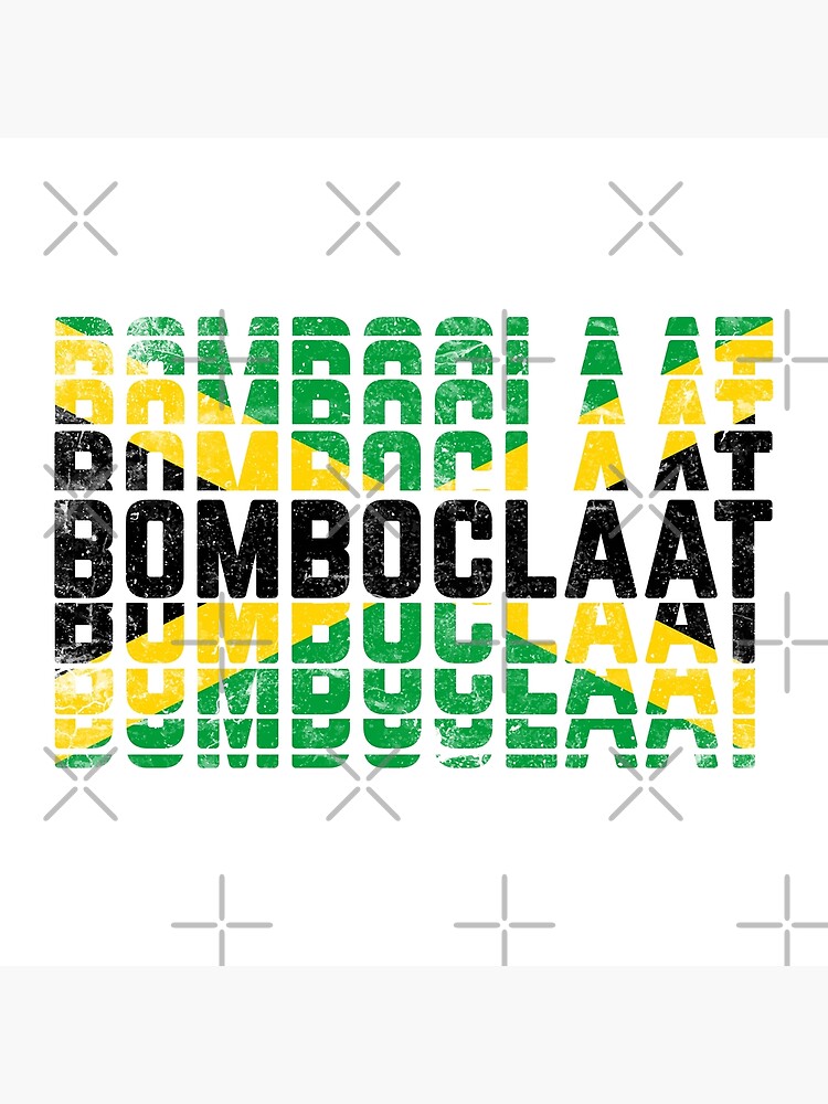 "Bomboclaat! - jamaican slang saying" Art Print for Sale by ...