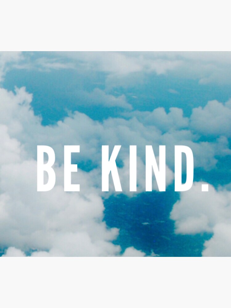 "be kind- blue clouds" Sticker by bekindclothing- | Redbubble