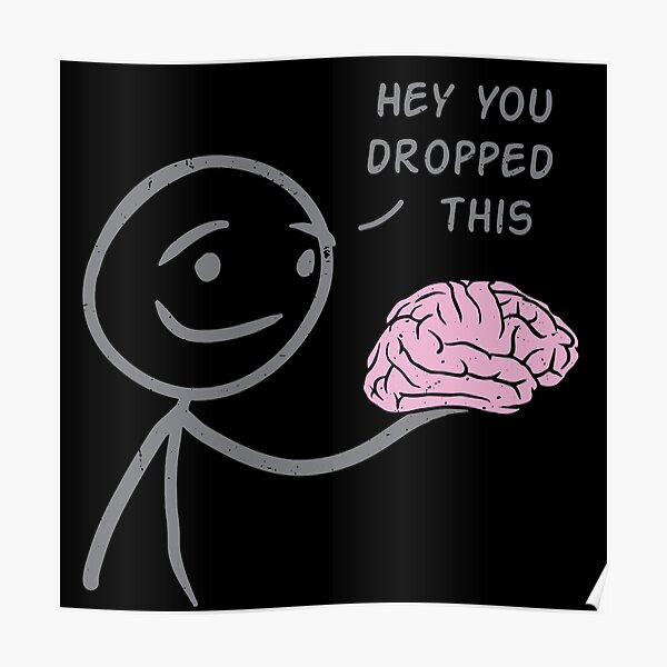 You Dropped This Posters | Redbubble