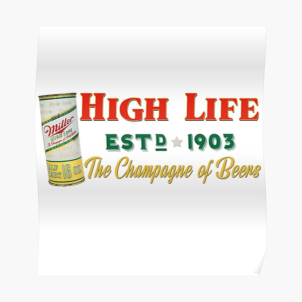 Miller High Life Posters | Redbubble