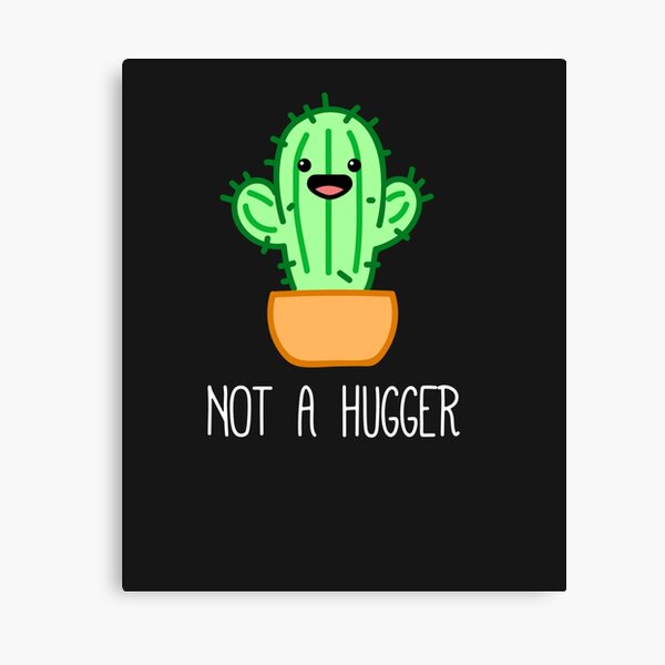 "Not a Hugger Cactus | Cute Kawaii Do Not Hug Meme " Canvas Print by ...