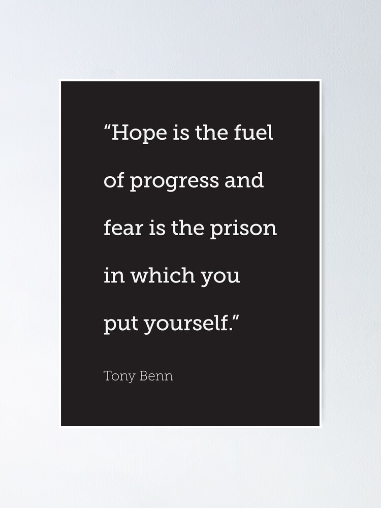 "Hope is the fuel of progress..." Poster by wordquirk | Redbubble