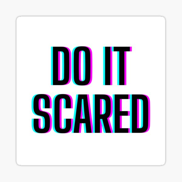 "Do it Scared - Positive Quotes - White" Sticker for Sale by LJWDesigns ...