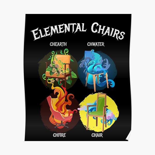 "Elemental Chairs Chairs Fire Earth" Poster for Sale by mooon85 | Redbubble