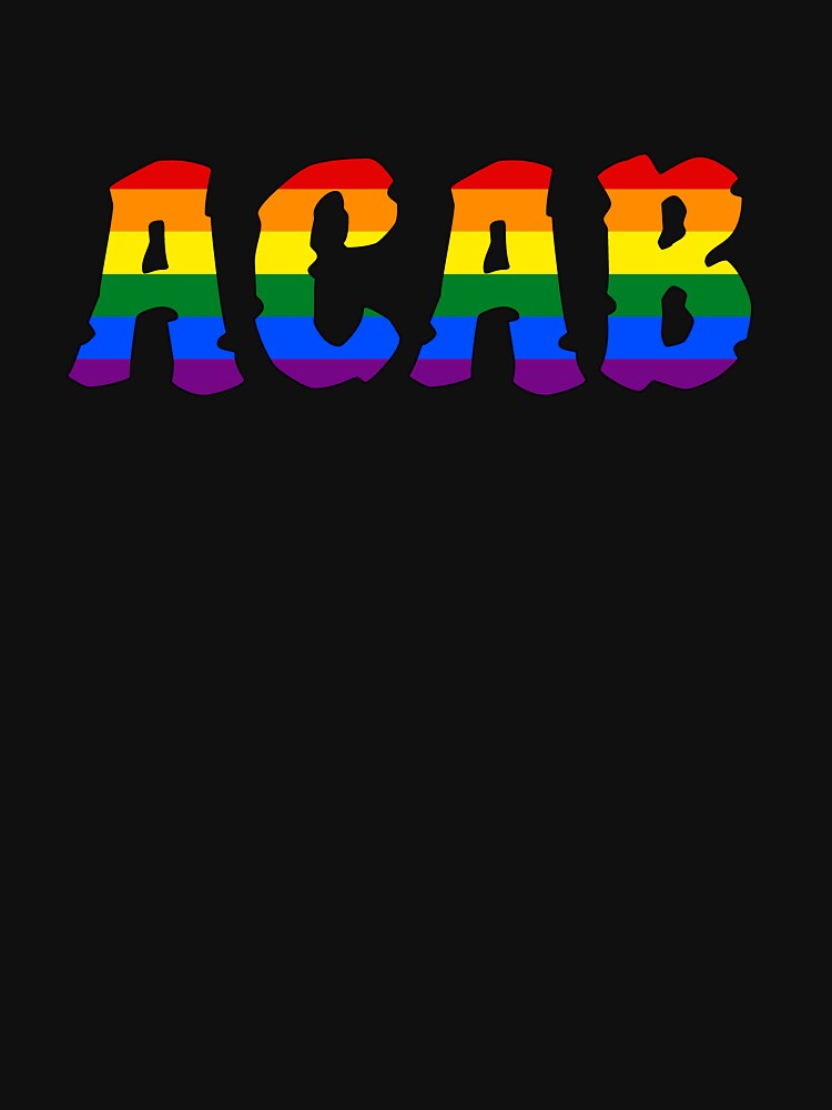 "ACAB Pride" T-shirt for Sale by Stefan1984 | Redbubble | acab t-shirts ...