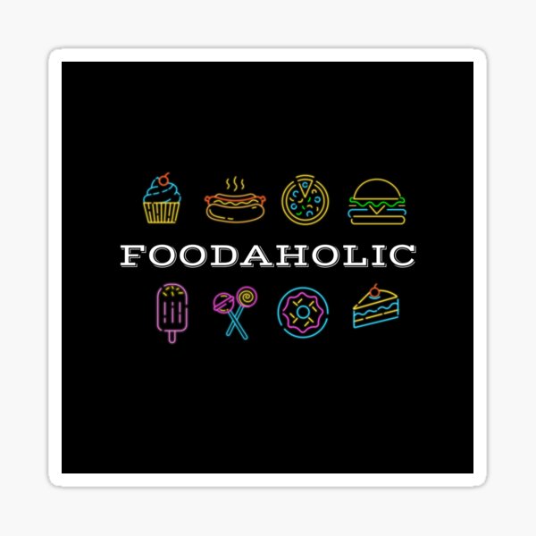 Foodaholic Gifts & Merchandise | Redbubble