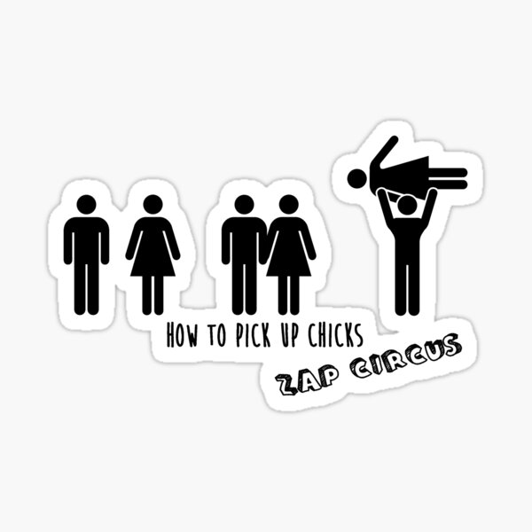  How To Pick Up Chicks White Outline Sticker For Sale By Zapcircus 