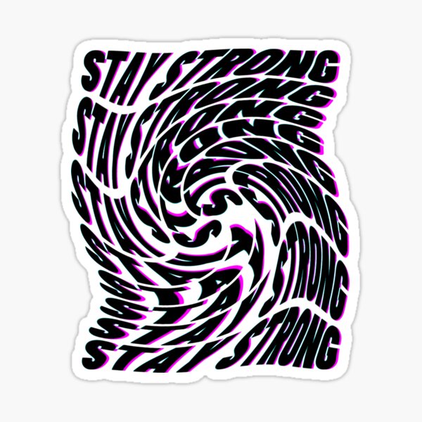 "STAY STRONG" Sticker for Sale by thedogcafe | Redbubble