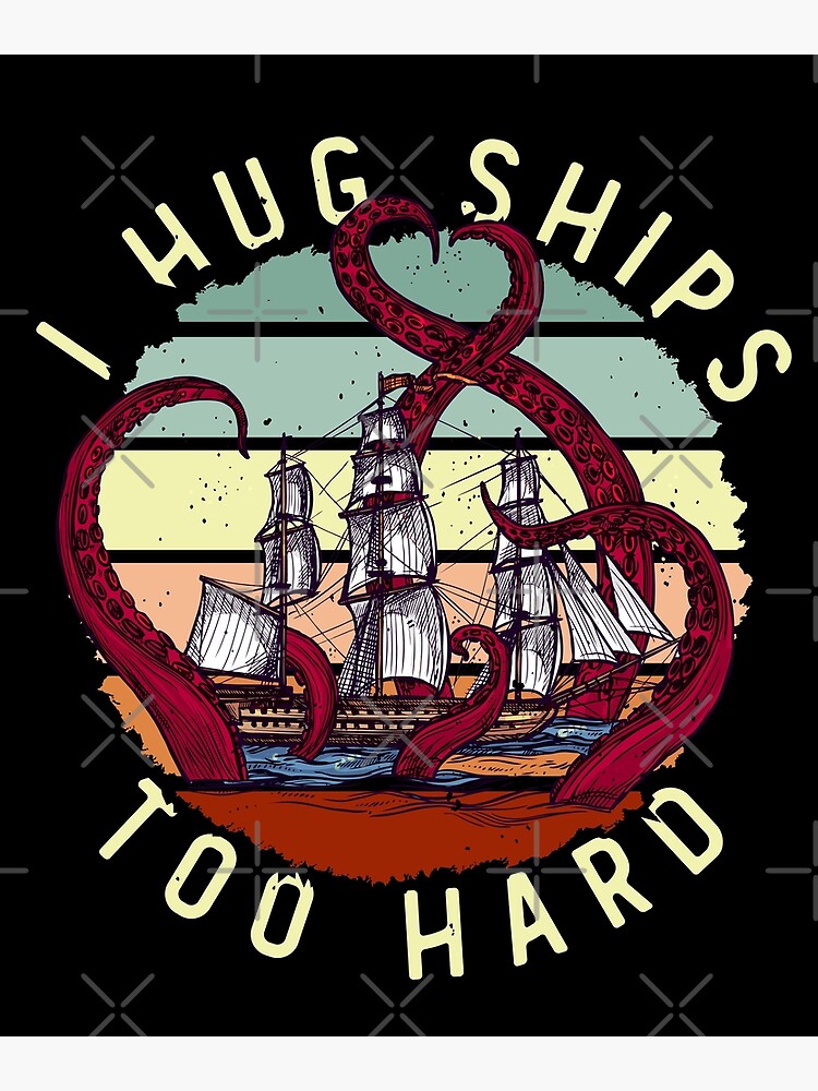"I Hug Ships Too Hard, Vintage Kraken sinking Brigantine Ship Sea ...