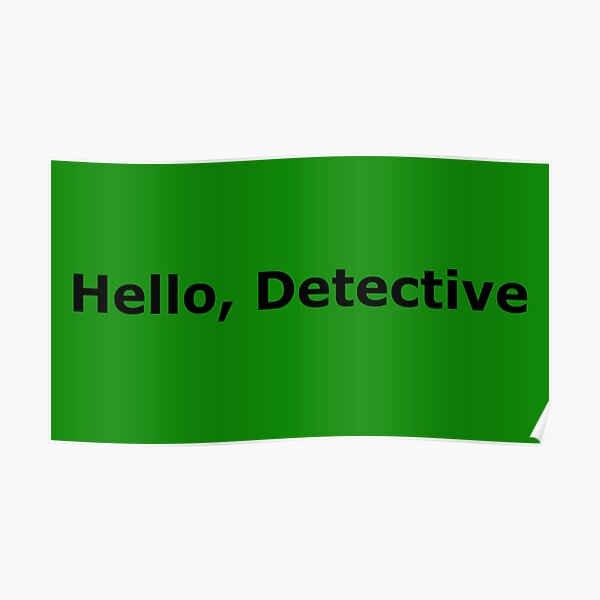 "Lucifer:Hello, Detective Dark Green Background" Poster for Sale by ...