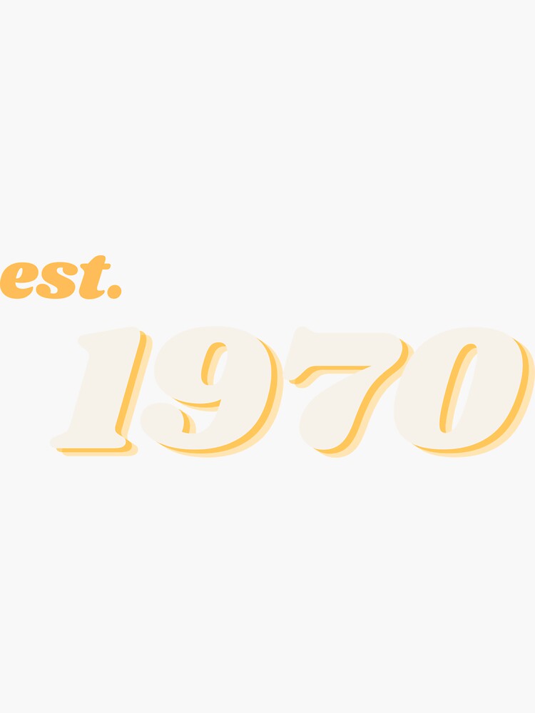 "Est. 1970 Retro" Sticker by inspiredtiger | Redbubble