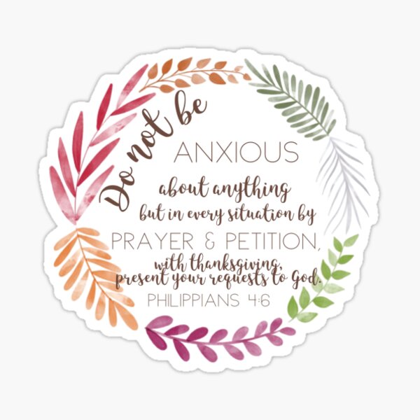 "Philippians 4:6" Sticker for Sale by brittanybryant | Redbubble