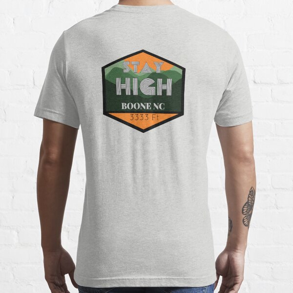 "STAY HIGH" T-shirt for Sale by JayBartArt | Redbubble | boone t-shirts ...