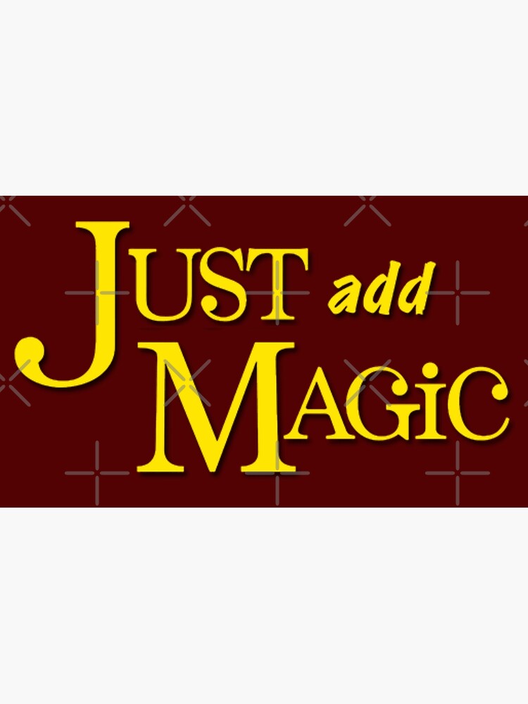 "Just Add Magic" Art Print by symbolized | Redbubble