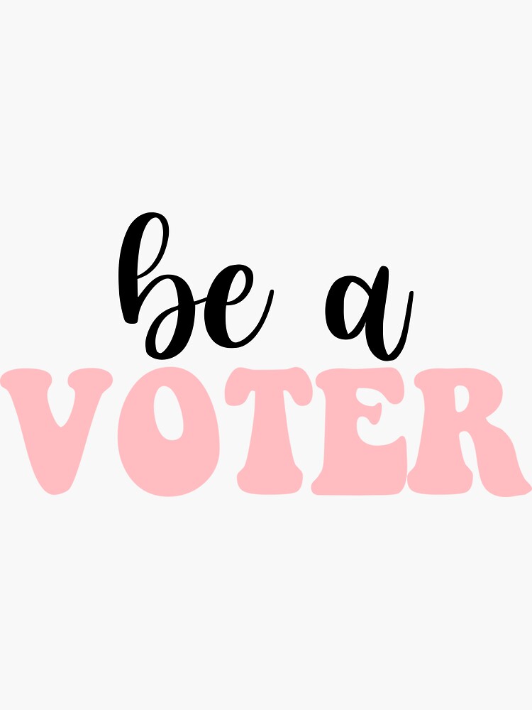 "Be a Voter Aesthetic" Sticker by CaitlinCerys | Redbubble