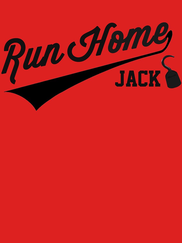 "Run Home Jack!" T-shirt for Sale by AndAndy | Redbubble | 90s t-shirts ...