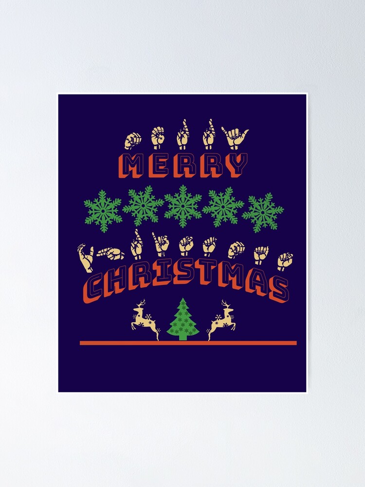 "ASL Merry Christmas, American Sign Language GIft " Poster by levsal ...