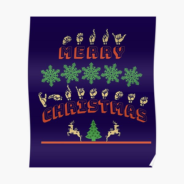 "ASL Merry Christmas, American Sign Language GIft " Poster by levsal ...