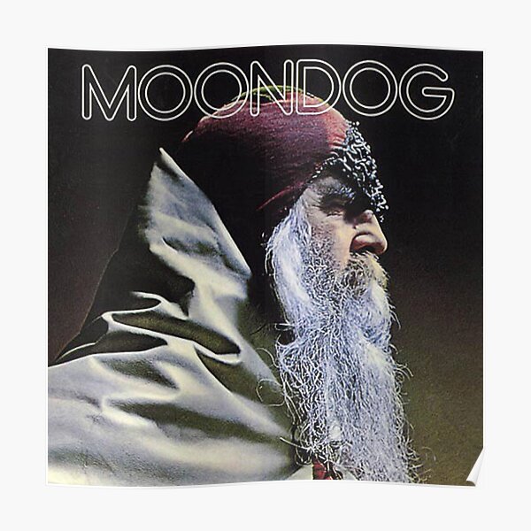 "Moondog Musician " Poster for Sale by ArtWithHearts11 | Redbubble