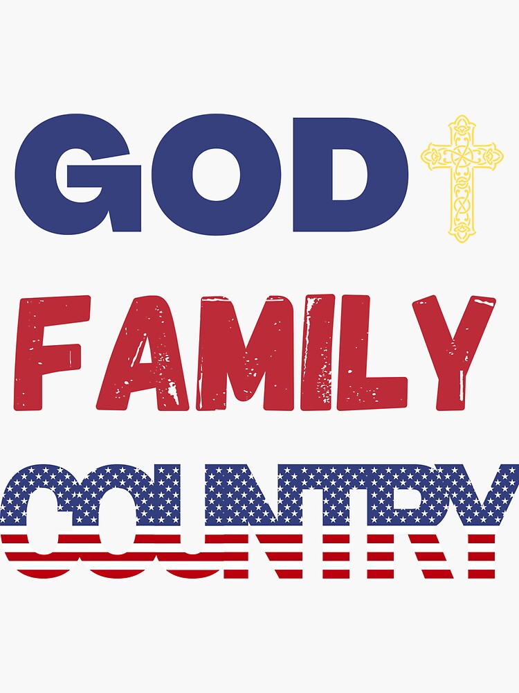 "God,Family,Country" Sticker for Sale by Samsdesignshop | Redbubble