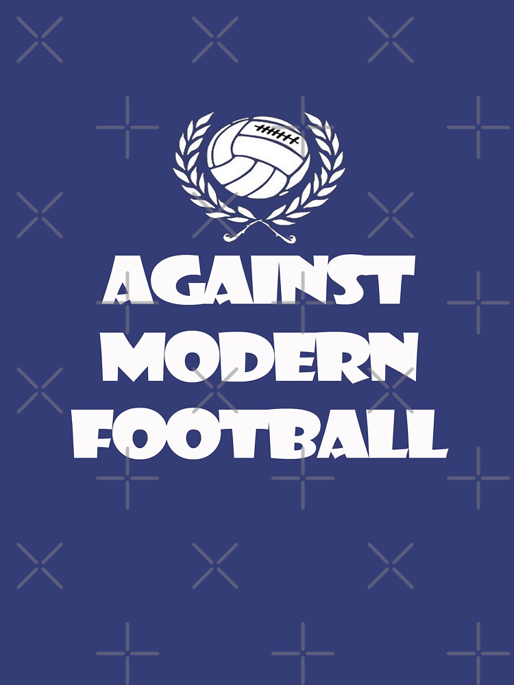 "Against Modern Football" T-shirt for Sale by anninosapollon ...
