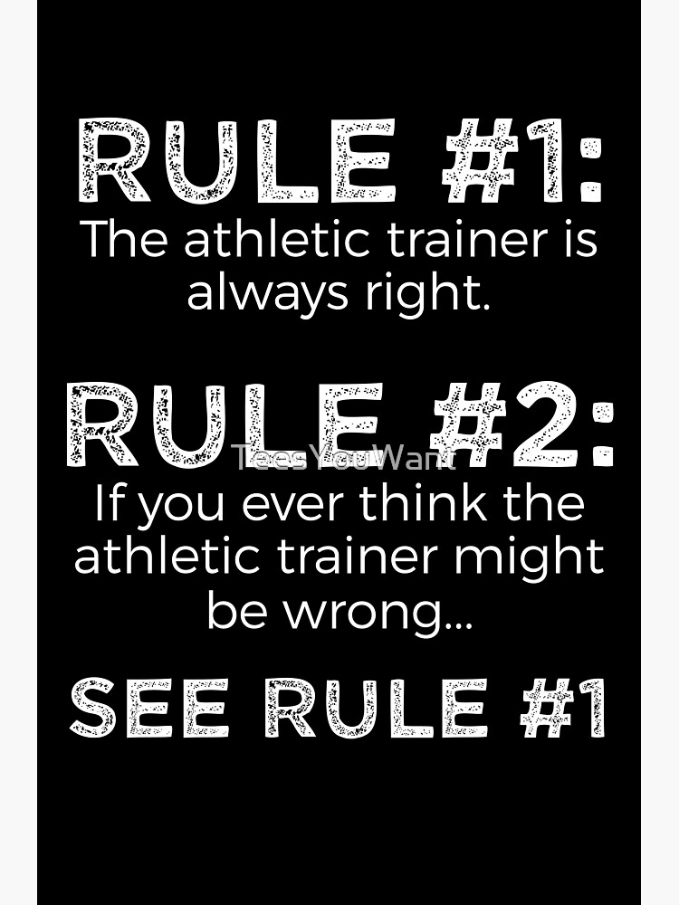 Rule 1: The Athletic Trainer Is Always Premium Matte Vertical Posters ...