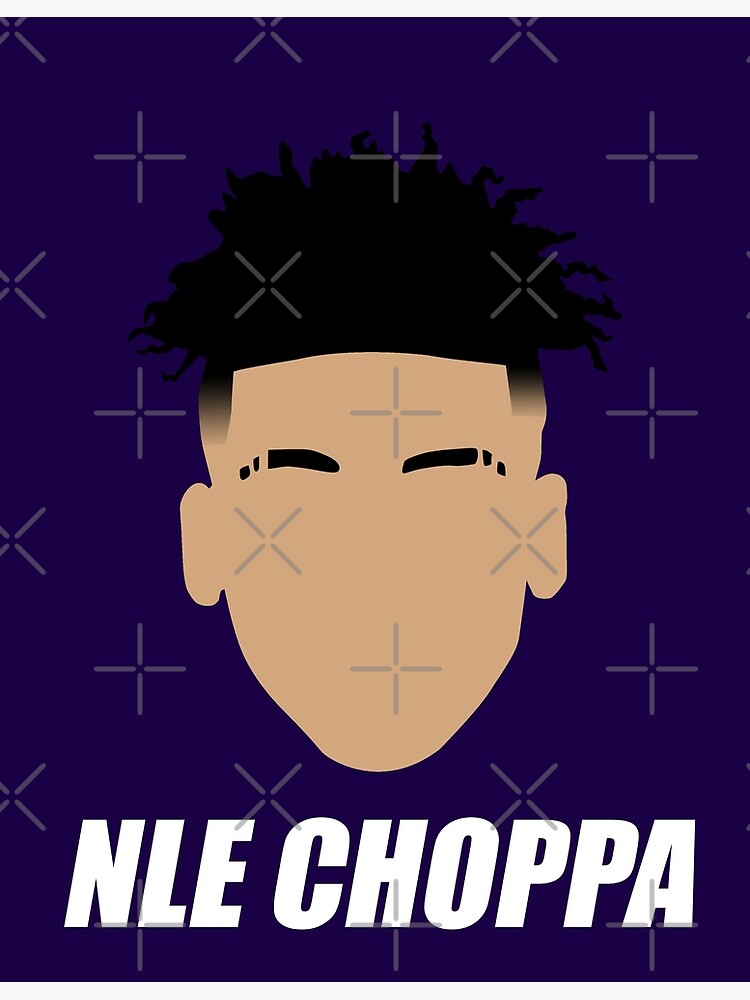 "NLE CHOPPA" Poster by WooBack10 | Redbubble