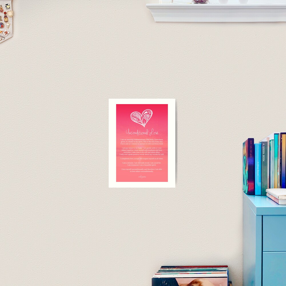 "Affirmation ~ Unconditional Love" Art Print for Sale by CarlyMarie ...